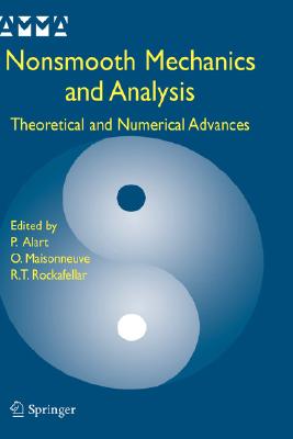 Nonsmooth Mechanics and Analysis: Theoretical and Numerical Advances (Advances in Mechanics and ...