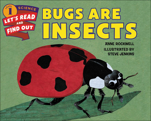 Bugs Are Insects (Let's-Read-And-Find-Out Science 1) (Prebound ...