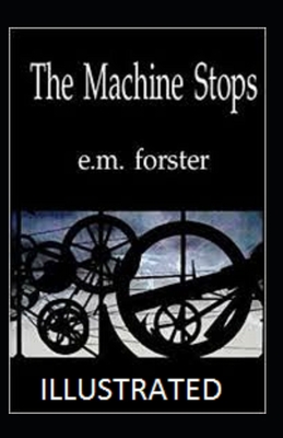 The Machine Stops Illustrated (Paperback) | Children's Book World