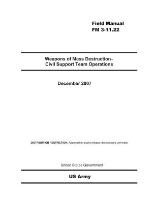 Field Manual FM 3-11.22 Weapons of Mass Destruction - Civil Support ...