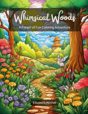 Whimsical Woods: A Forest of Fun Coloring Adventure | Rainy Day Books