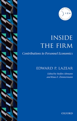 Inside the Firm: Contributions to Personnel Economics (IZA Prize in ...