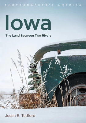 Iowa: The Land Between Two Rivers | mitpressbookstore