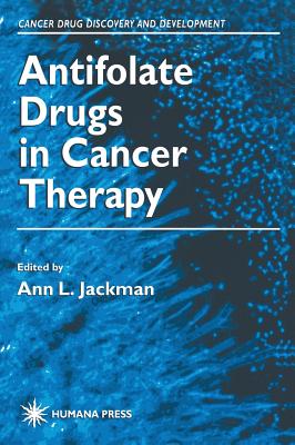 Antifolate Drugs in Cancer Therapy (Cancer Drug Discovery & Development ...