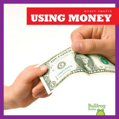 Using Money (Money Smarts) (Library Binding) | Harvard Book Store