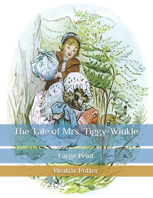The Tale of Mrs. Tiggy-Winkle: Large Print | Hooked