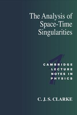 The Analysis of Space-Time Singularities (Cambridge Lecture Notes in ...