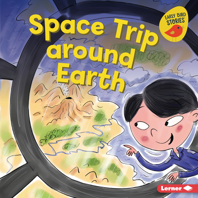Space Trip Around Earth (Blast Off to Space (Early Bird Stories (Tm ...