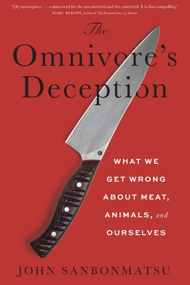 John Sanbonmatsu Presents The Omnivore's Deception | Broadside Bookshop ...