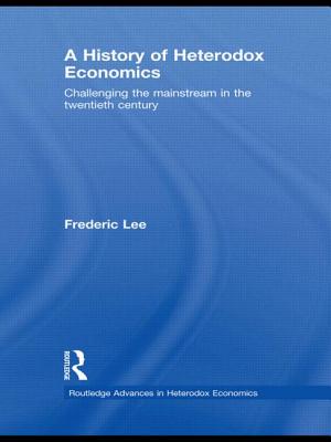 A History of Heterodox Economics: Challenging the mainstream in the ...