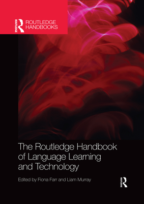 The Routledge Handbook of Language Learning and Technology (Routledge ...