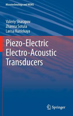 Piezo-Electric Electro-Acoustic Transducers (Microtechnology and Mems ...