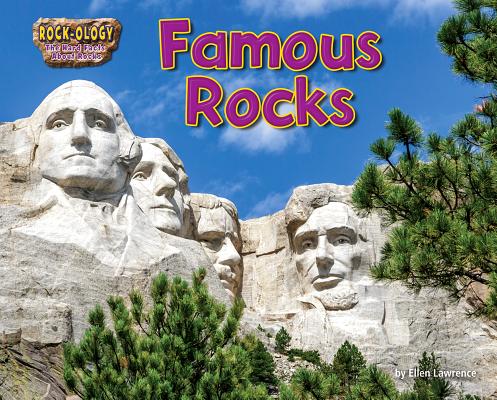 Famous Rocks (Rock-Ology: The Hard Facts about Rocks) | mitpressbookstore