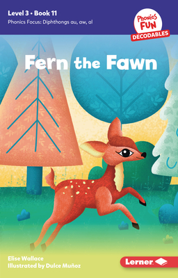 Fern the Fawn: Book 11 (Phonics Fun Decodables -- Level 3 #11 ...