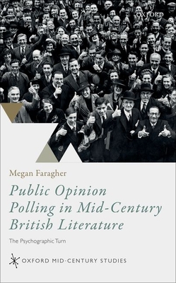 Public Opinion Polling in Mid-Century British Literature: The ...