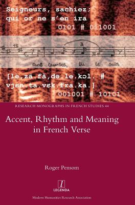 Accent, Rhythm and Meaning in French Verse (Research Monographs in ...