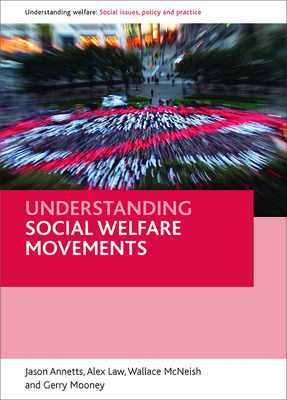 Understanding Social Welfare Movements (Understanding Welfare: Social ...