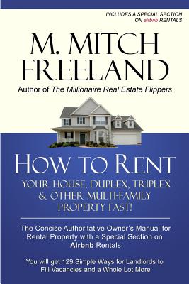 How to Rent Your House, Duplex, Triplex & Other Multi-Family Property ...