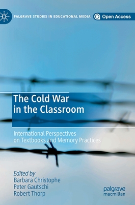 The Cold War in the Classroom: International Perspectives on Textbooks ...