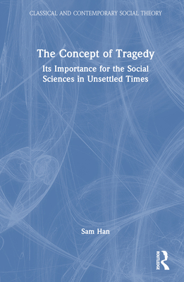 The Concept of Tragedy: Its Importance for the Social Sciences in ...