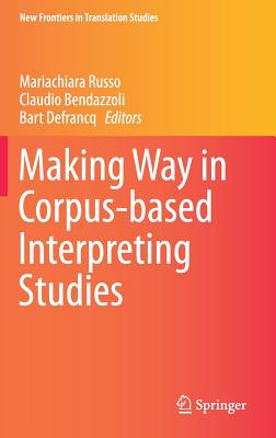 Making Way in Corpus-Based Interpreting Studies (New Frontiers in ...