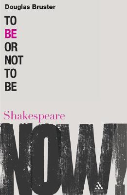To Be or Not to Be (Shakespeare Now!) | mitpressbookstore