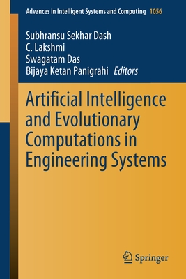 Artificial Intelligence and Evolutionary Computations in Engineering Systems (Advances in ...