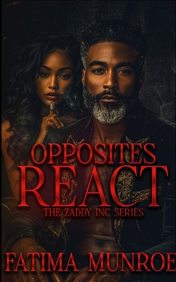Opposites React: The Zaddy Inc Series (Paperback) | Harvard Book Store