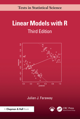 Linear Models with R (Chapman & Hall/CRC Texts in Statistical Science) | mitpressbookstore