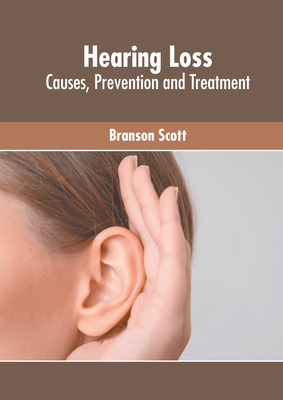 Hearing Loss: Causes, Prevention and Treatment (Hardcover) | Children's ...