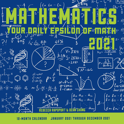 Mathematics 2021: Your Daily Epsilon of Math: 12-Month Calendar ...