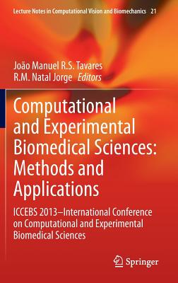 Computational and Experimental Biomedical Sciences: Methods and Applications: Iccebs 2013 ...