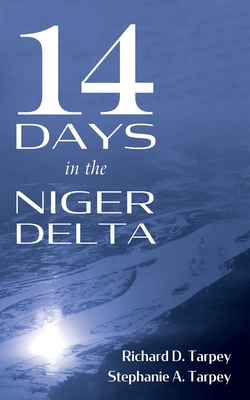 14 Days in the Niger Delta (Hardcover) | Harvard Book Store