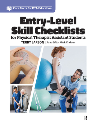 Entry Level Skill Checklists for Physical Therapist Assistant Students (Core Texts for PTA ...