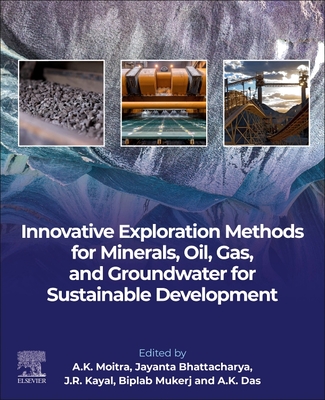 Innovative Exploration Methods for Minerals, Oil, Gas, and Groundwater ...