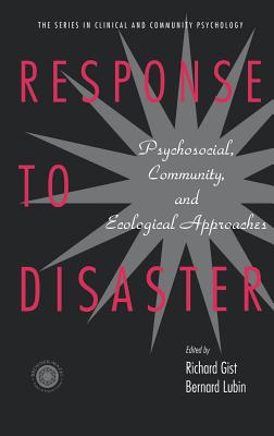 Response to Disaster: Psychosocial, Community, and Ecological ...