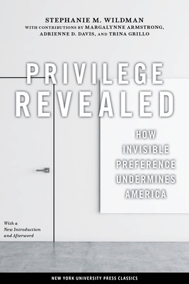 Privilege Revealed: How Invisible Preference Undermines America ...