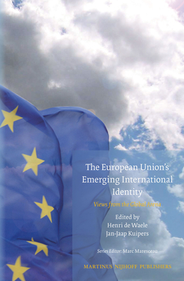 The European Union's Emerging International Identity: Views from the ...