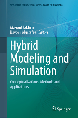 Hybrid Modeling and Simulation: Conceptualizations, Methods and Applications (Simulation ...