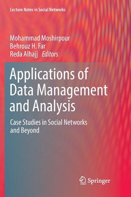 Applications of Data Management and Analysis: Case Studies in Social ...