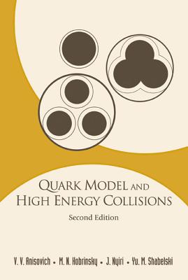 Quark Model and High Energy Collisions, 2nd Edition (Hardcover) | Quail ...
