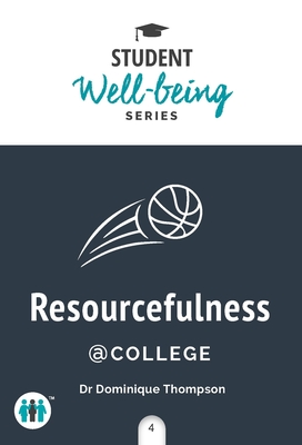 Resourcefulness at College (Student Well-Being Series) | mitpressbookstore