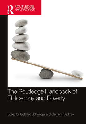 The Routledge Handbook of Philosophy and Poverty (Routledge Handbooks in Applied Ethics ...