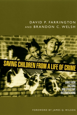 Saving Children from a Life of Crime: Early Risk Factors and Effective ...