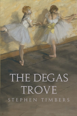The Degas Trove (Paperback) | Harvard Book Store