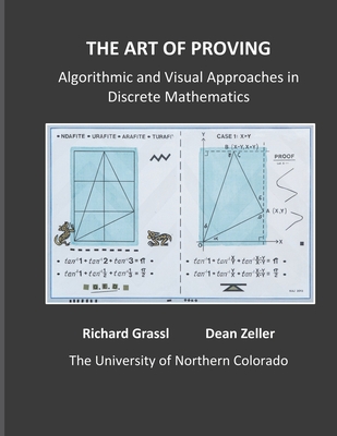 The Art of Proving: Algorithmic and Visual Approaches in Discrete Mathematics (Paperback ...