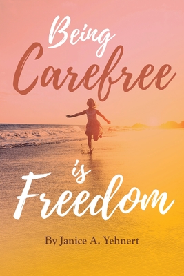 Being Carefree is Freedom (Paperback) | Harvard Book Store