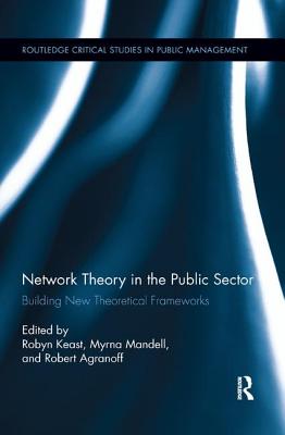 Network Theory in the Public Sector: Building New Theoretical ...