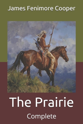 The Prairie: Complete (Paperback) | Third Place Books