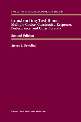 Constructing Test Items: Multiple-Choice, Constructed-Response ...